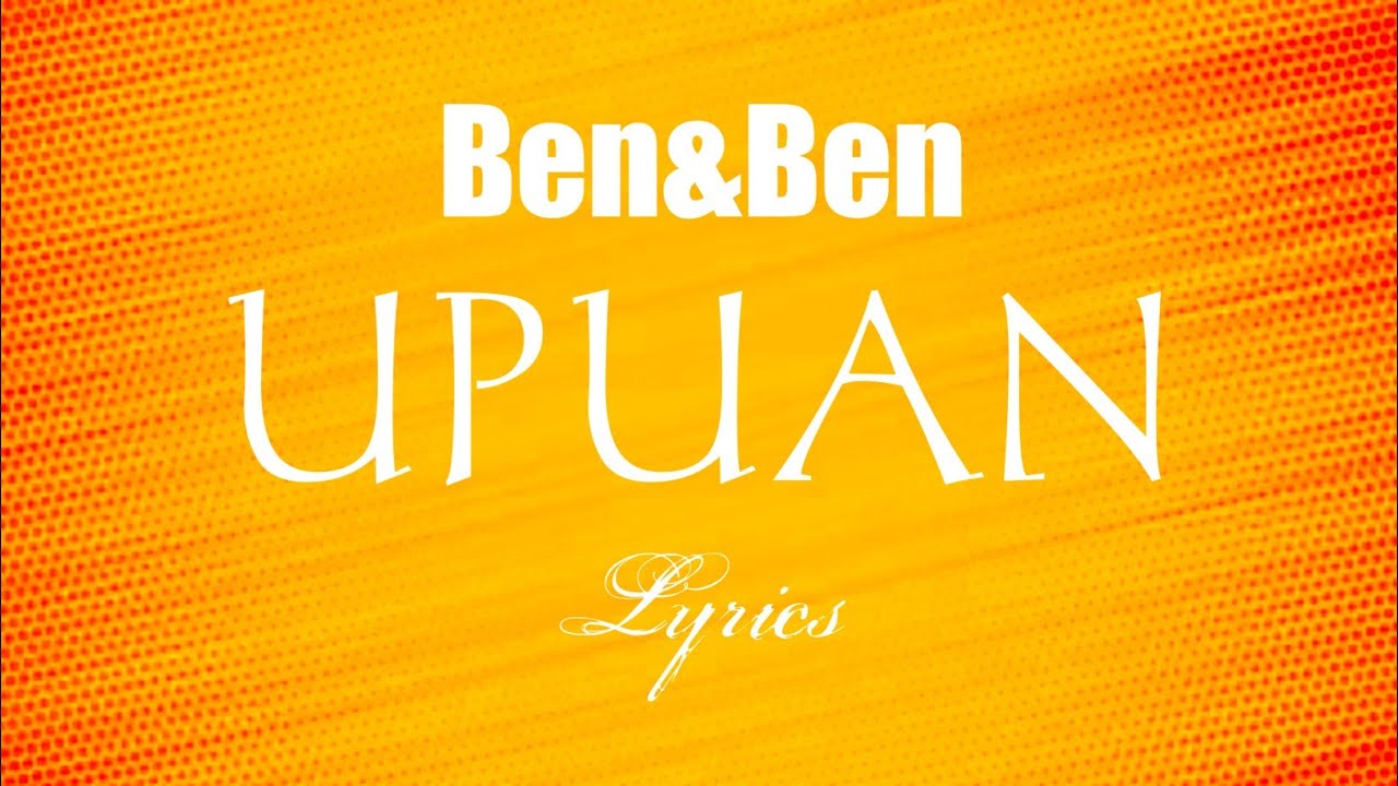 Ben&Ben - Upuan | Official Music LYRIC Video - YouTube