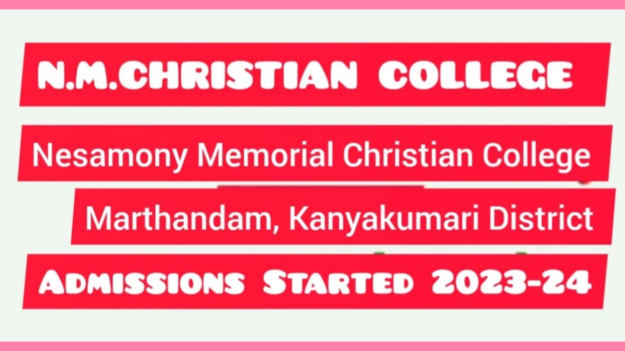 NMCC|Admissions Started|2023-24|Nesamony Memorial Christian College |UG ...