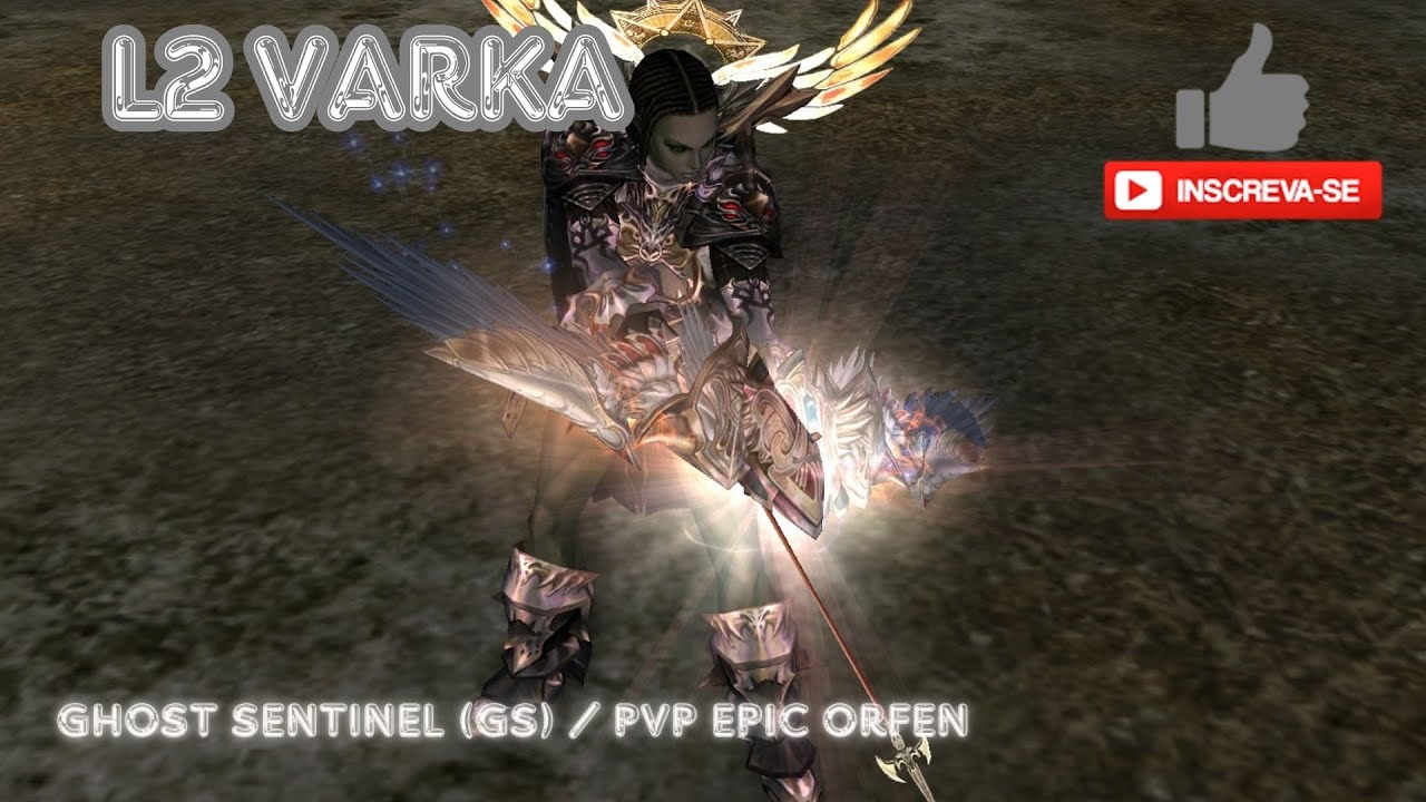 AshleyQQ Ghost Sentinel (GS) - PvP Epic Orfen [L2 VARKA H5 x1000 ...