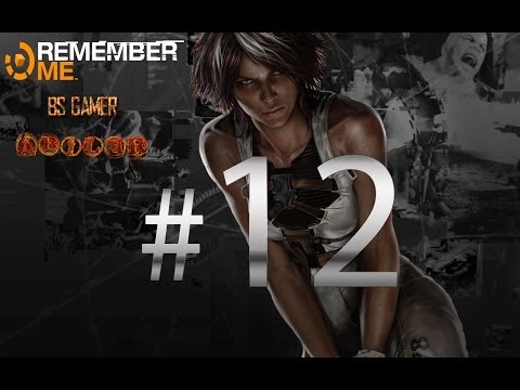 Remember Me - 12.Bölüm [Gameplay ~ Walkthrough]