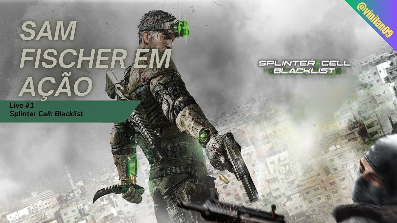 Sam Fischer em ação - Live #1 - Splinter Cell: Blacklist - YouTube