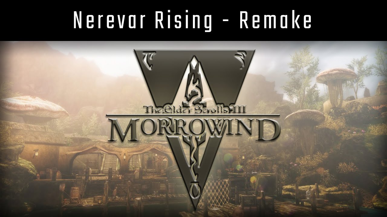 The Elder Scrolls III: Morrowind - Nerevar Rising [Remake] - YouTube