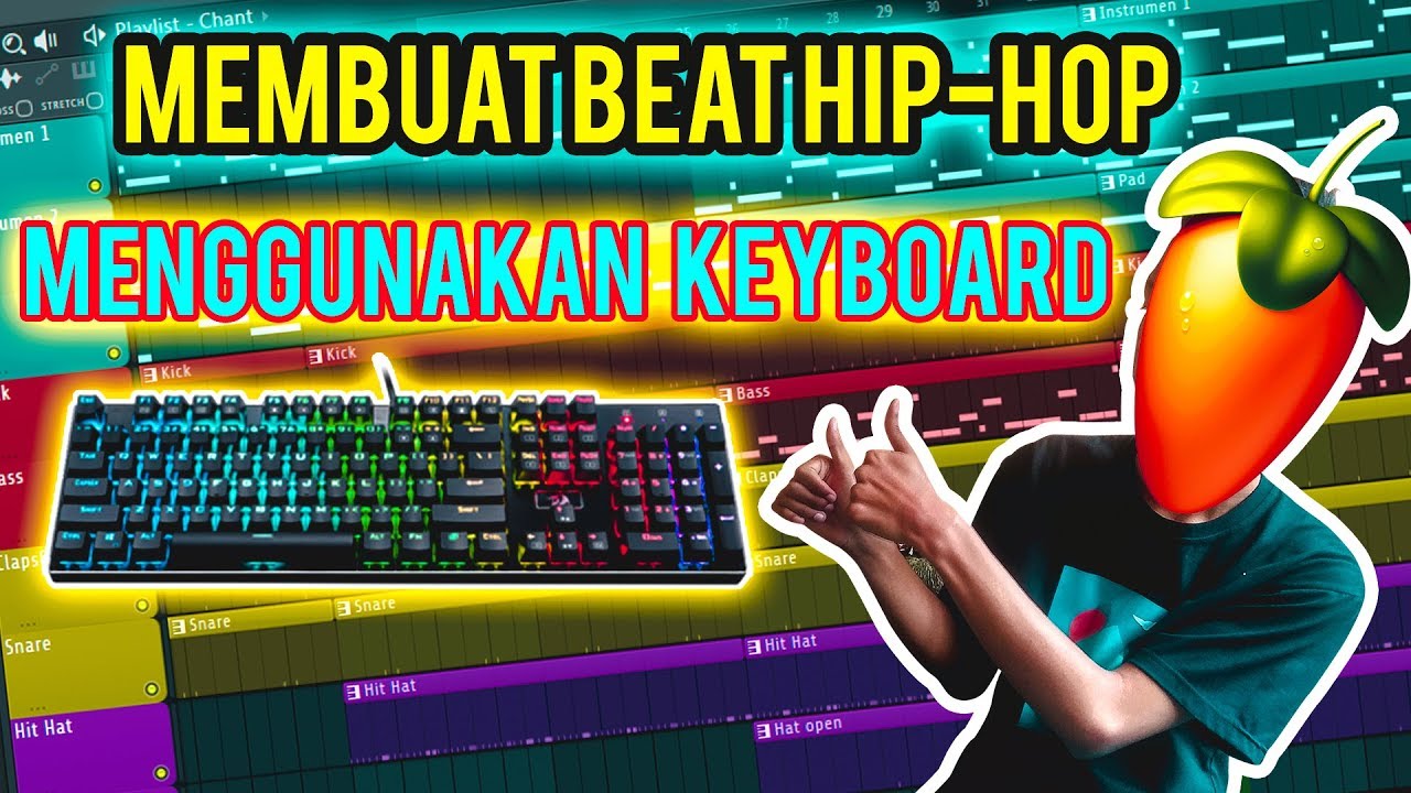 TUTORIAL FL STUDIO|| CARA MEMBUAT BEAT HIP-HOP/TRAP MENGGUNAKAN ...