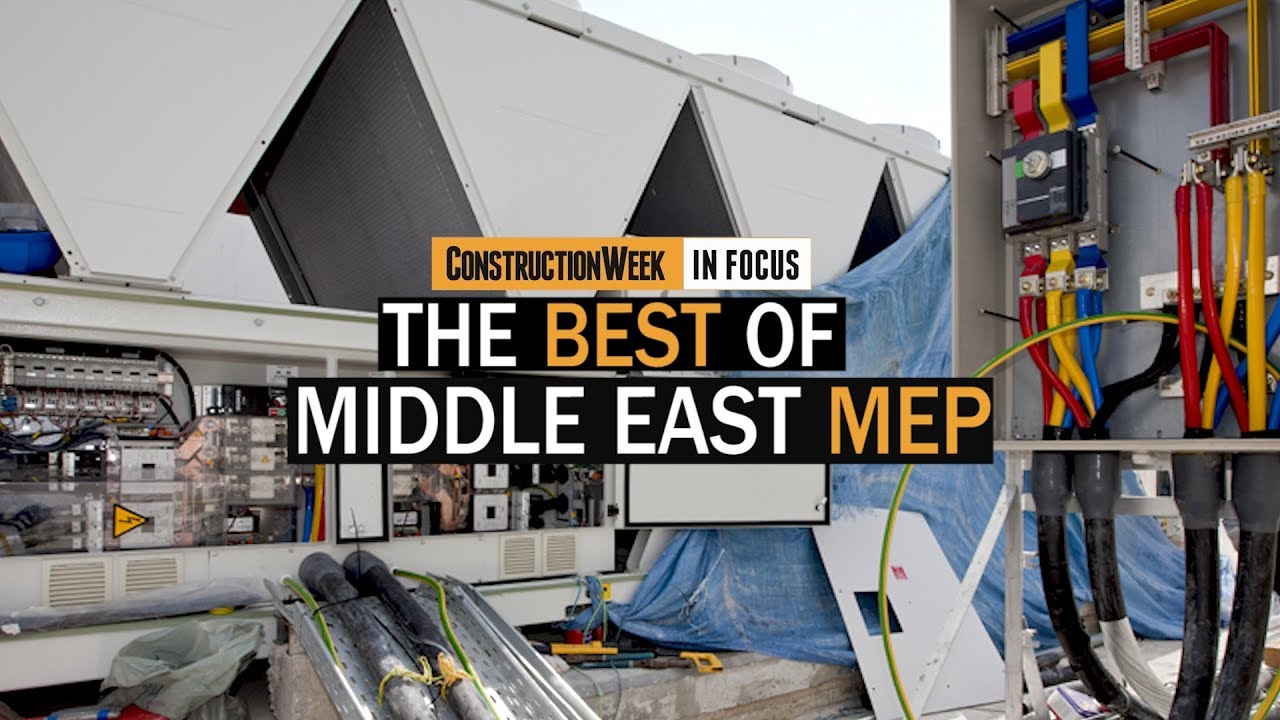 Construction Week In Focus | S02E18: The best of MEP engineering - YouTube