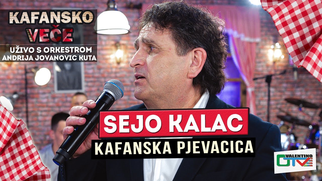 SEJO KALAC - KAFANSKA PJEVACICA | UZIVO (ORK. ANDRIJA JOVANOVIC KUTA ...