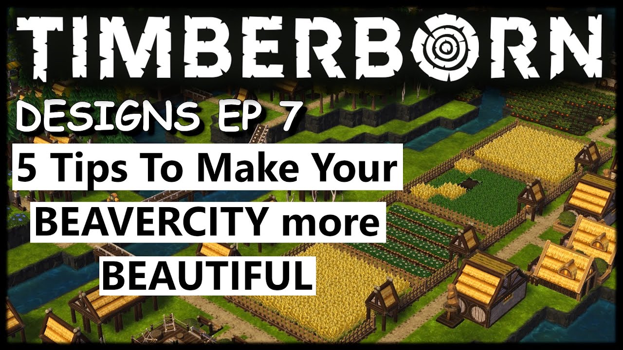 5 TIPS to make your BEAVER CITY more BEAUTIFUL - Timberborn Design Ep 7 ...