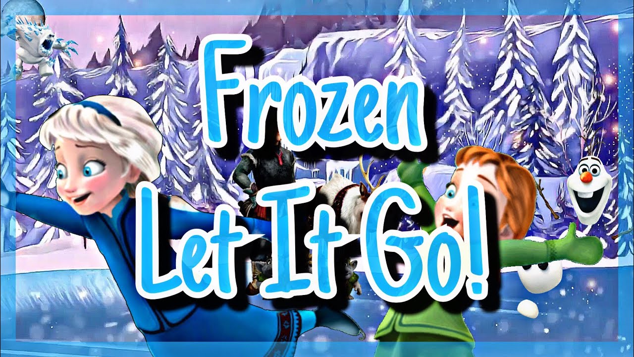 FROZEN - LET IT GO FULL SONG 3 TIMES WITH HD ANIMATION! BRAND NEW ...