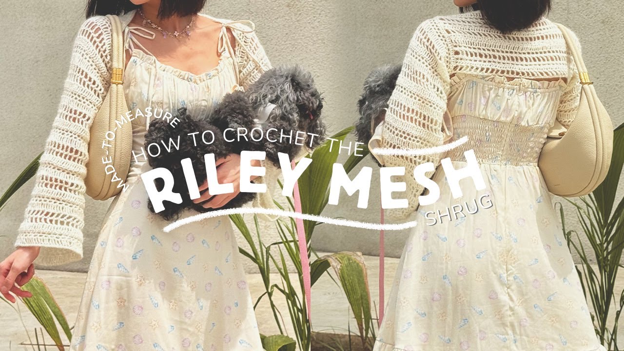 crochet riley mesh shrug | in-depth tutorial | beginner friendly for ...