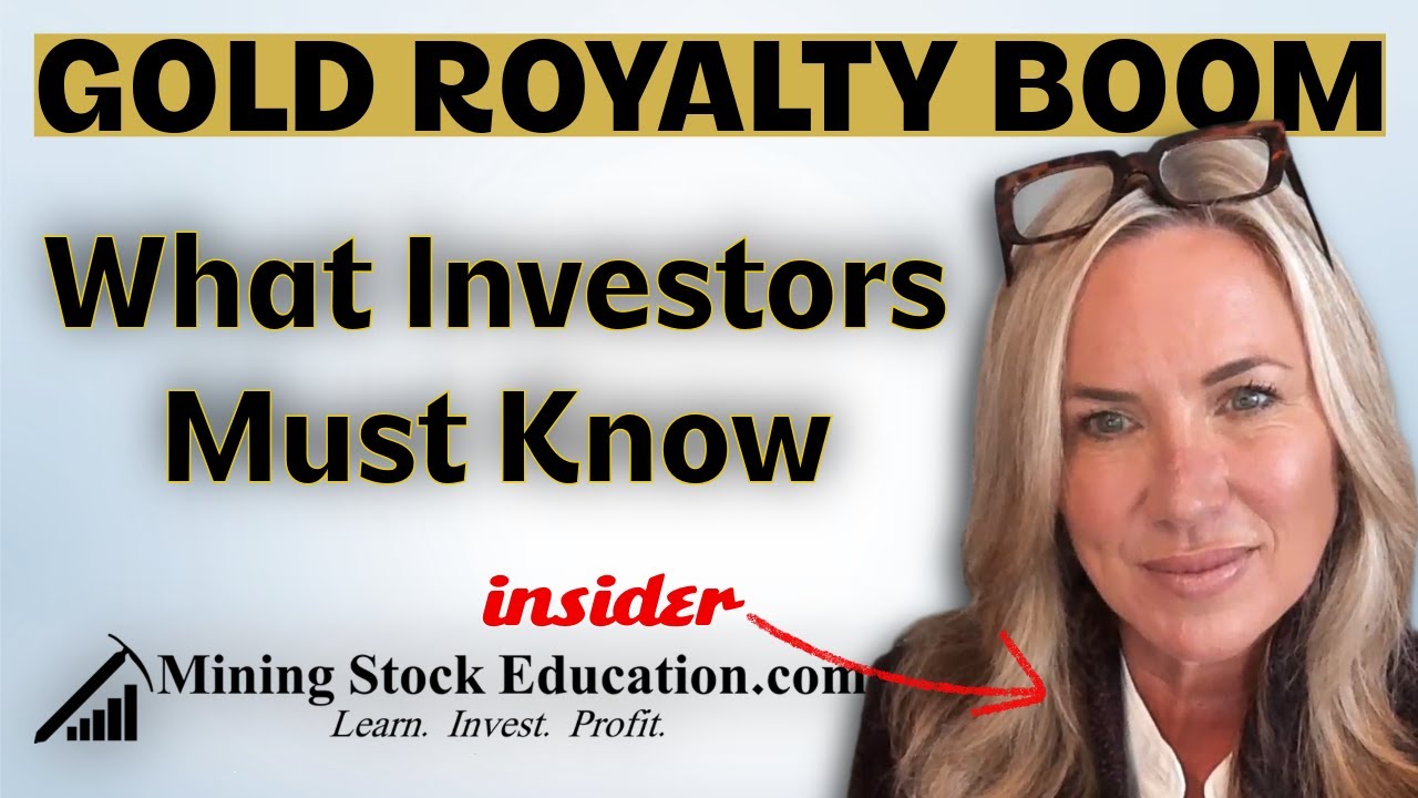 Gold Royalty Boom: What Investors Should Know with Insider Alexandra ...