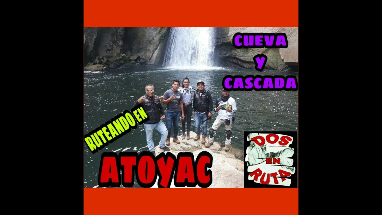 Ruteando en ATOYAC ruta extrema CUEVA Y CASCADA - YouTube