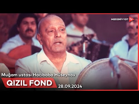 Qızıl fond - Muğam ustası Hacıbaba Hüseynov | 28.09.2024