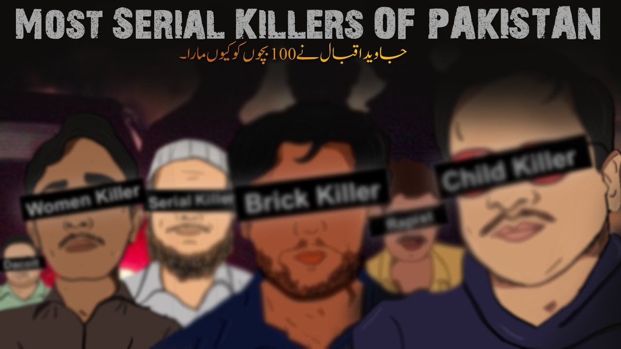 Pakistan's Most Dangerous Serial Killers | Javed Iqbal | The Brick ...