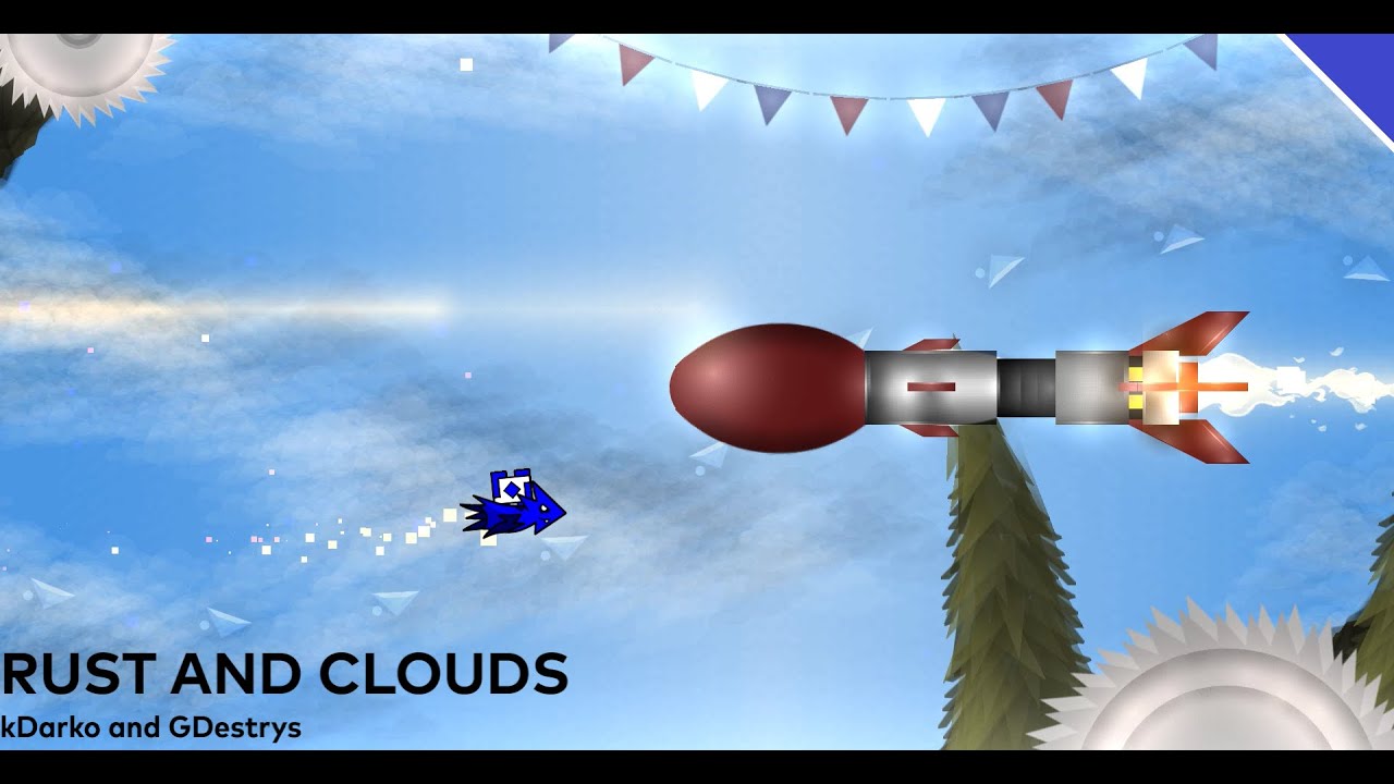 Hard to Learn, Fun to Play [GD] Rust and Clouds by kDarko and GDestrys ...