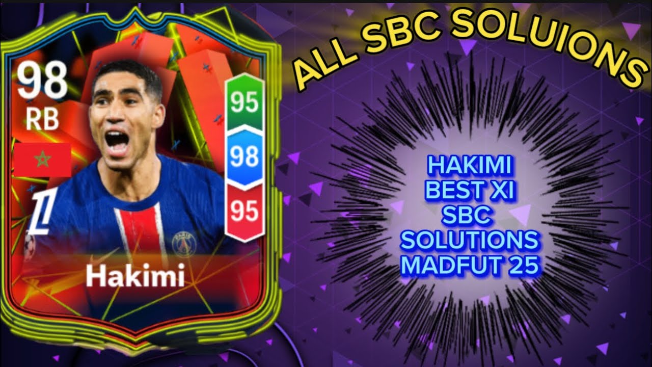 HAKIMI 98 RATED BEST X1 | ALL 17 MADFUT SOLUTIONS | MADFUT SBC SOLUTION | MADFUT 25 - YouTube