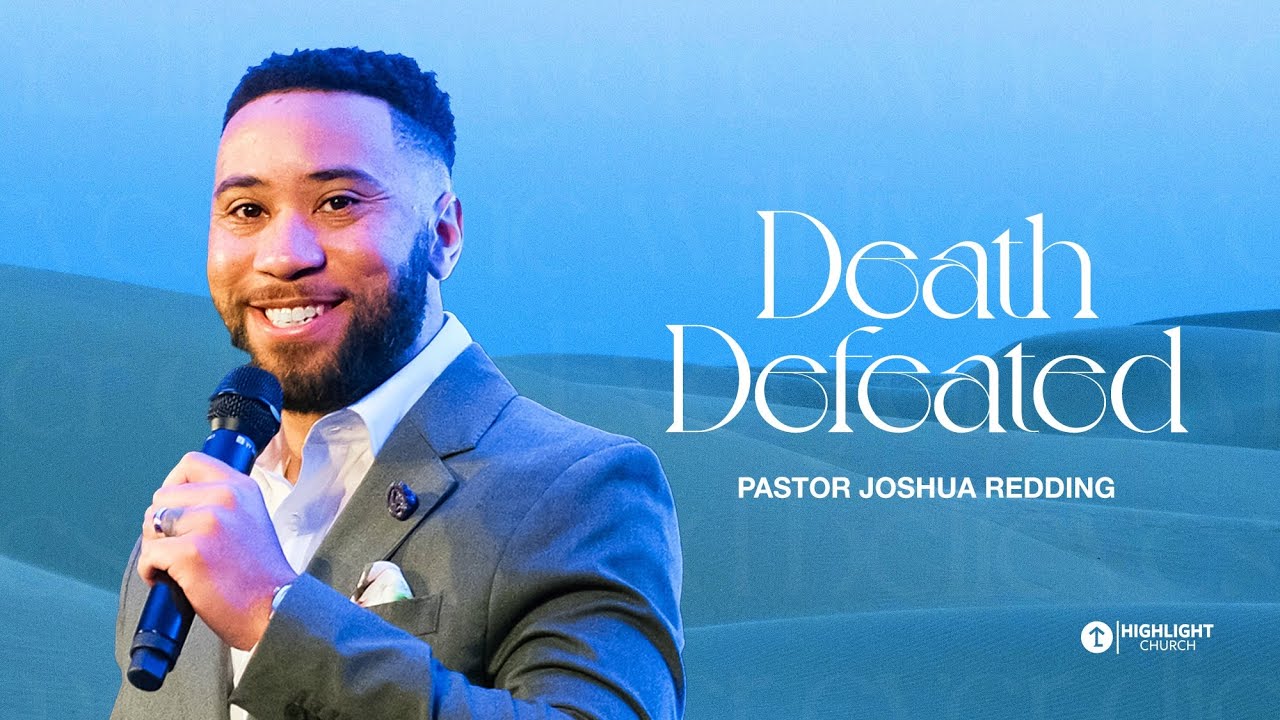 Death Defeated | Pastor Joshua Redding - YouTube