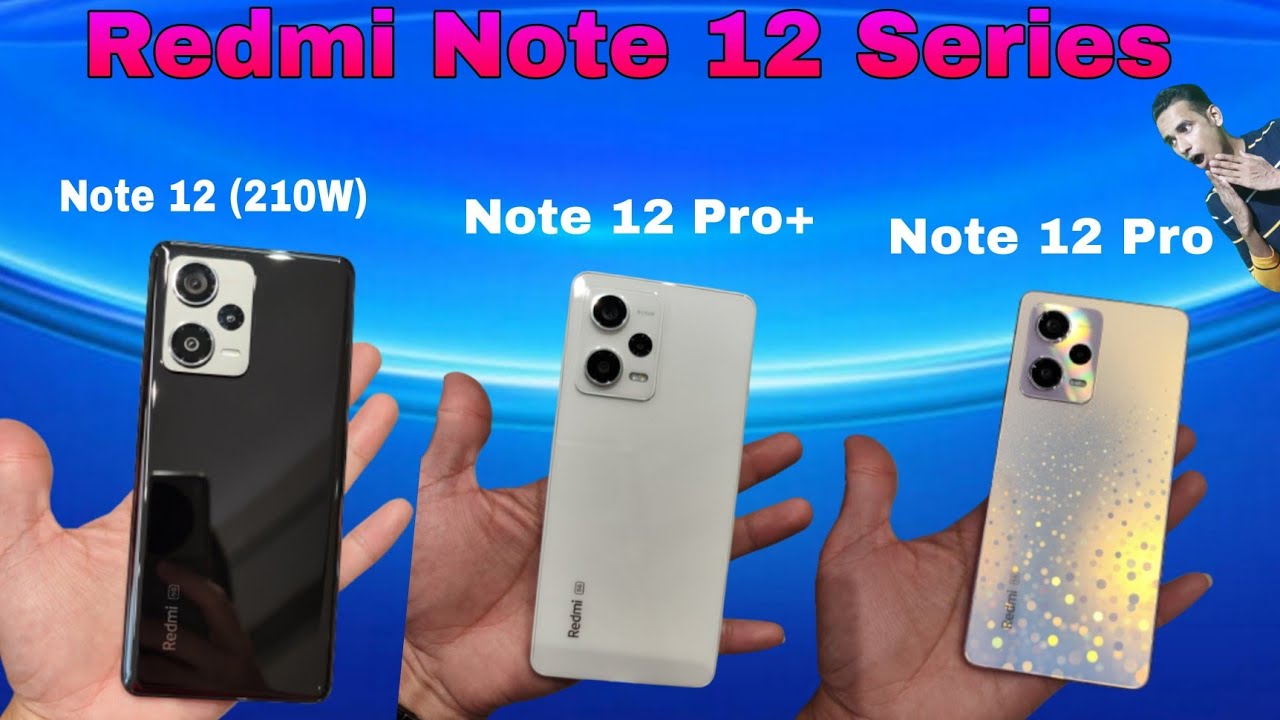 (Redmi Note 12 Series) Note 12 5G | Note 12 Pro | Note 12 Pro+ | Note ...
