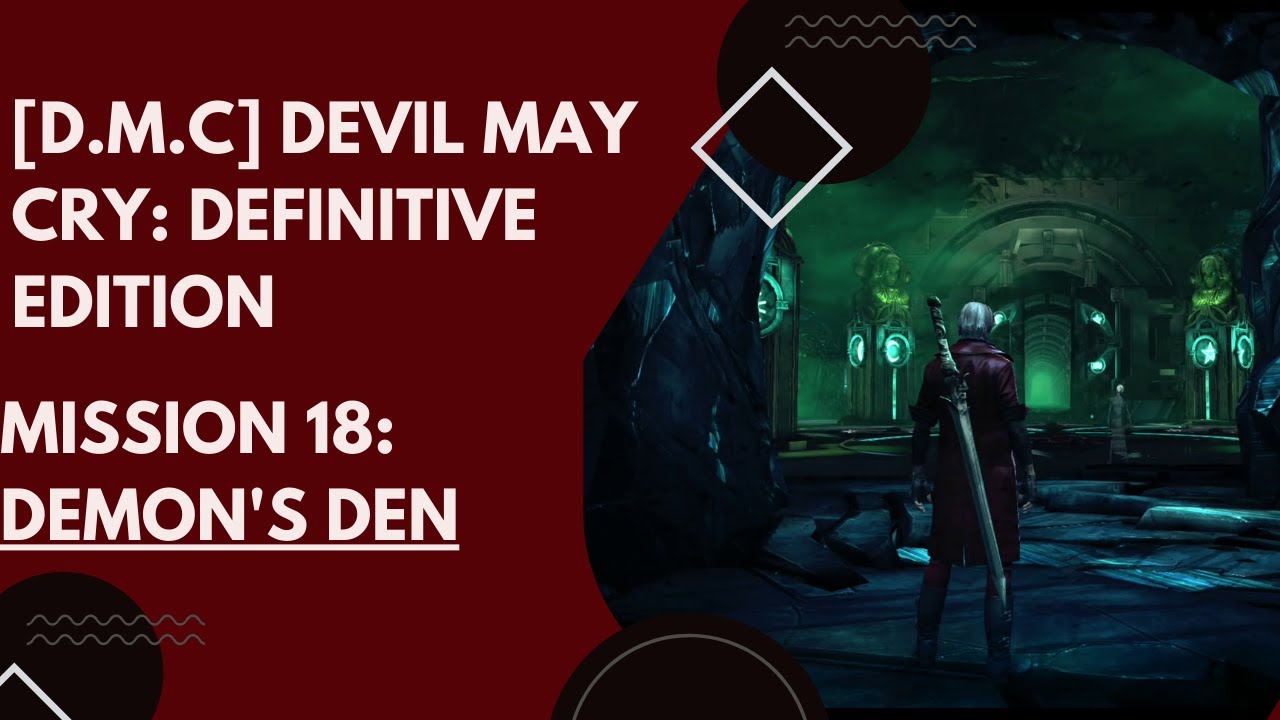 [D.M.C] Devil May Cry: Definitive Edition [Ps4] Mission 18: Demon's Den ...