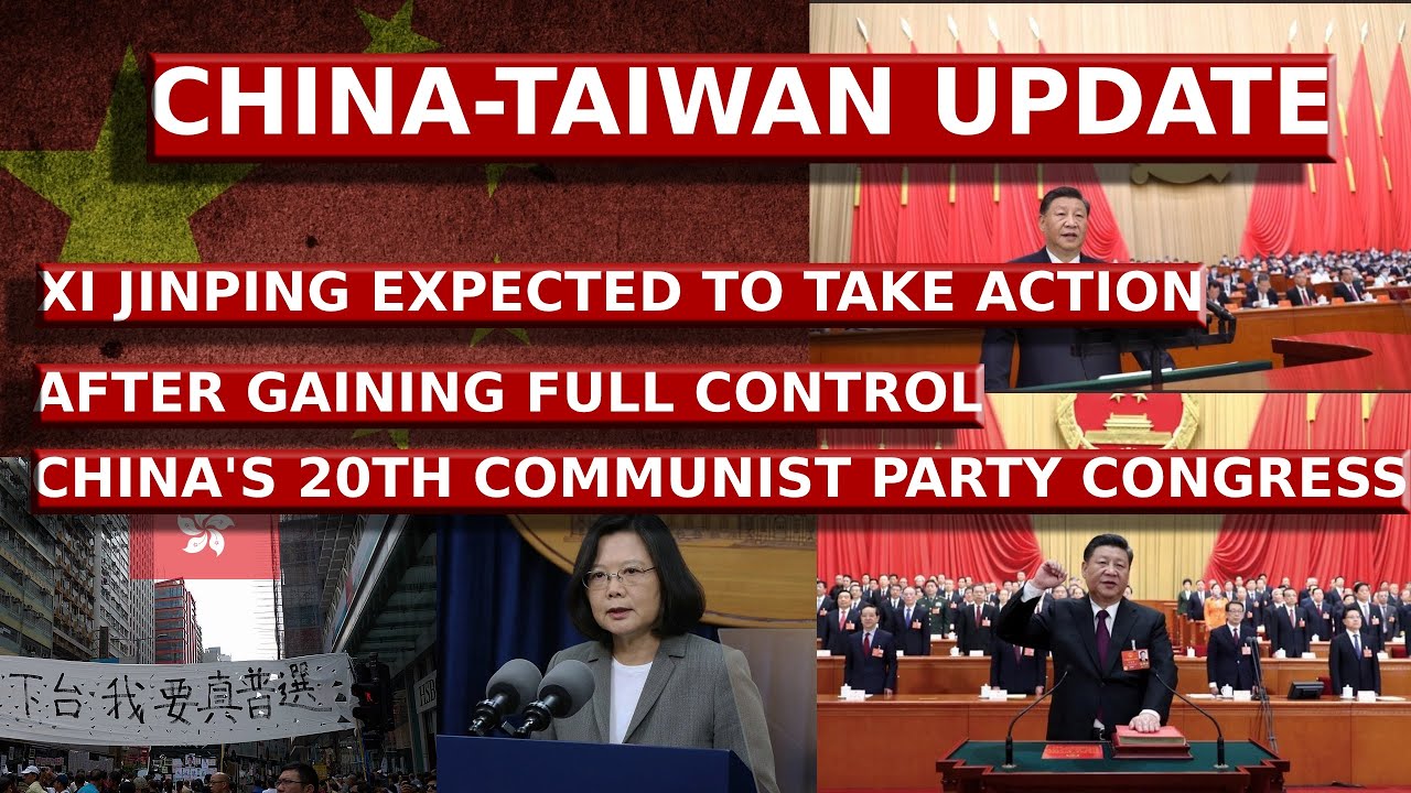 XI JINPING WILL TAKE ACTION|MENTIONS TAIWAN IN HIS SPEECH| 20TH ...