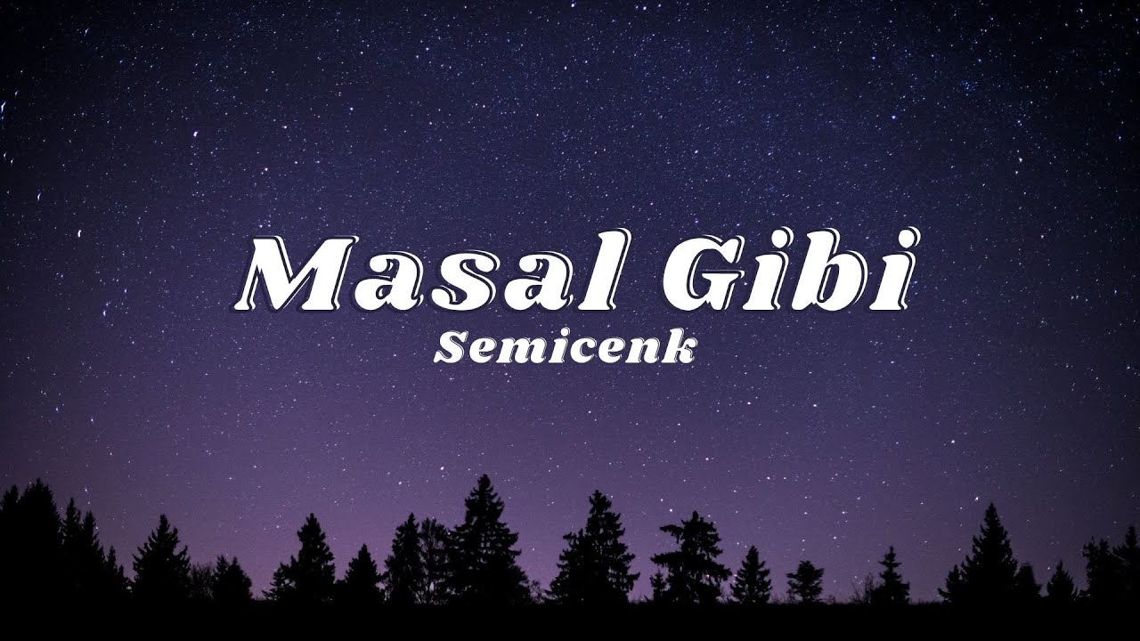 Semicenk - Masal Gibi (Sözleri/Lyrics)🎶 - YouTube