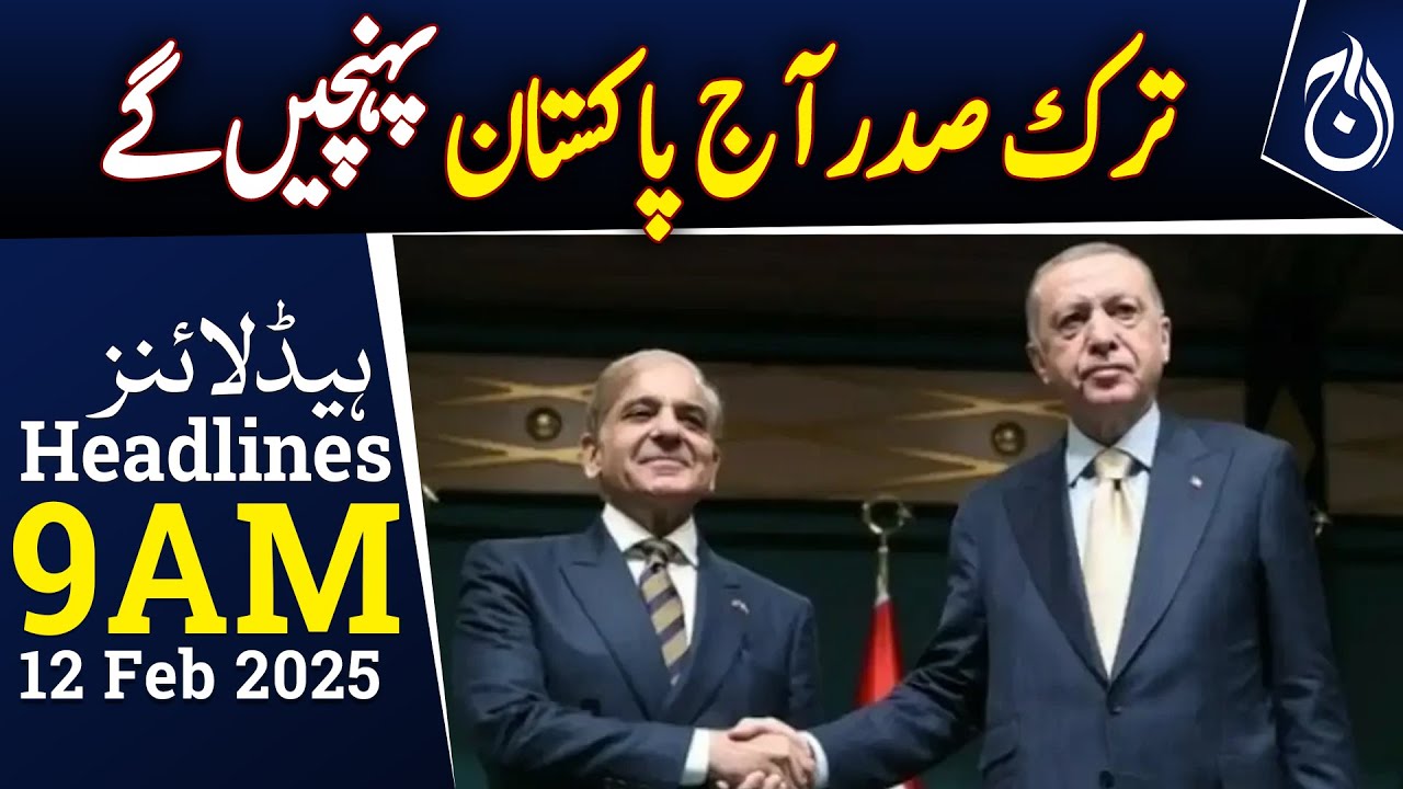 Turkish President to Arrive in Pakistan Today - 9AM Headlines - Aaj ...