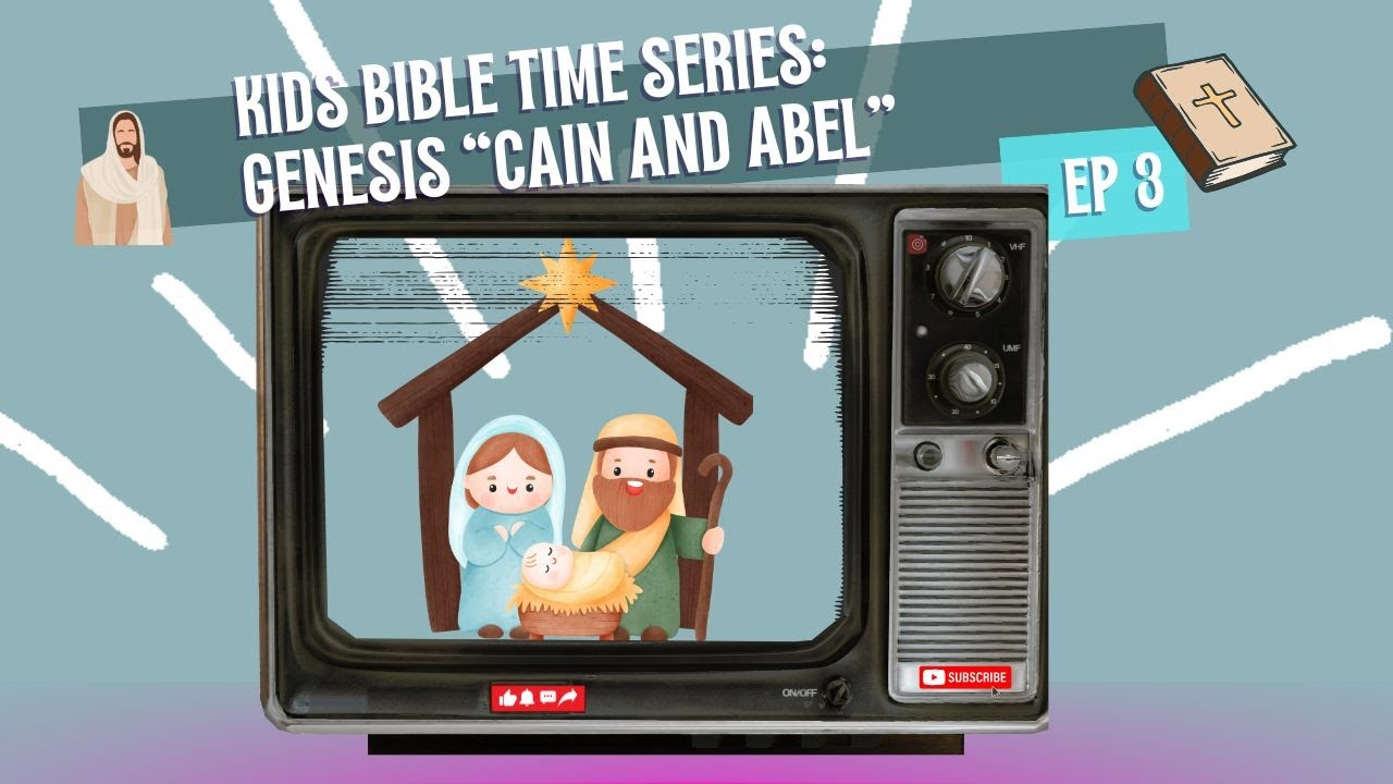 Kids Bible Time Series: Genesis "Cain & Abel" -ep 3 - YouTube