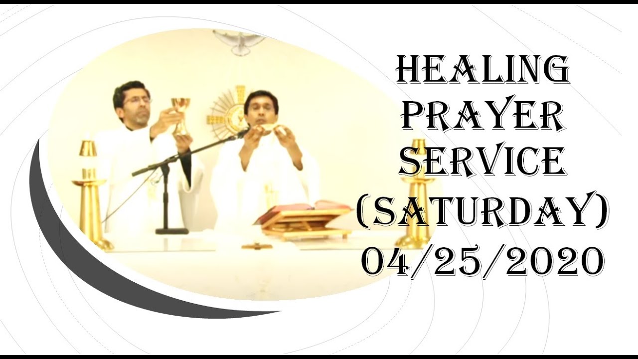 SAT. (04/25) Healing Prayer Service (Preaching, MASS & Adoration) - YouTube