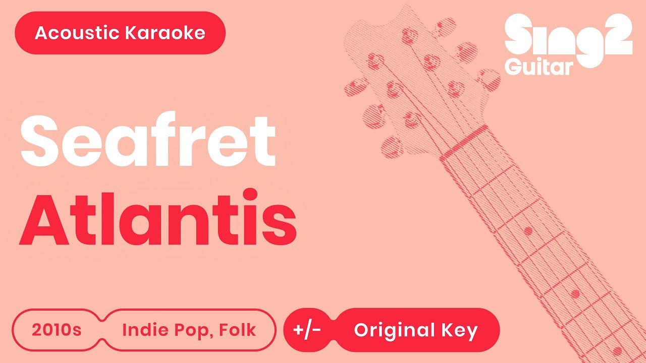 Seafret - Atlantis (Acoustic Karaoke) - YouTube