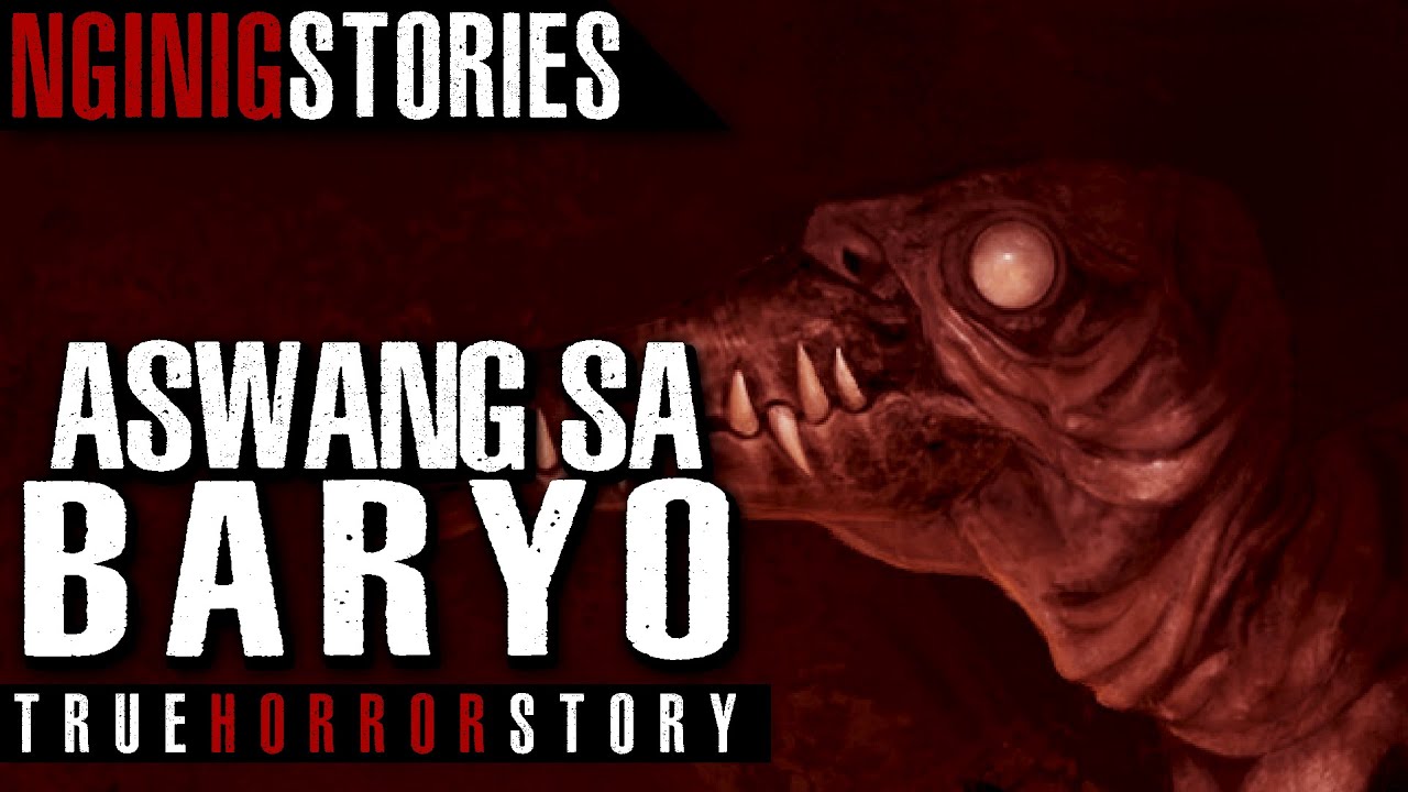 ASWANG SA BARYO | Tagalog Horror Story (True Stories) - YouTube