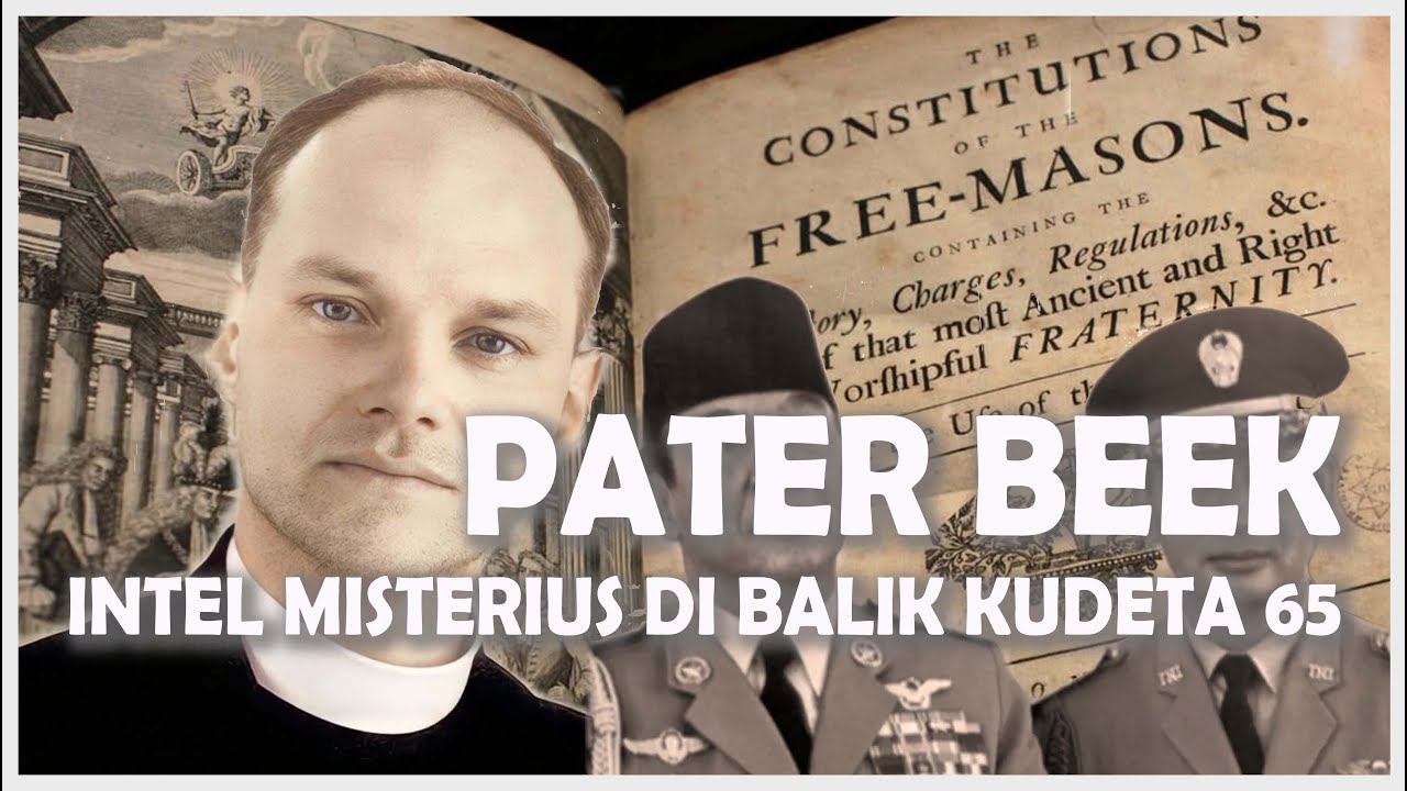 PATER BEEK, FREEMASON, CIA DAN KUDETA 65 - YouTube