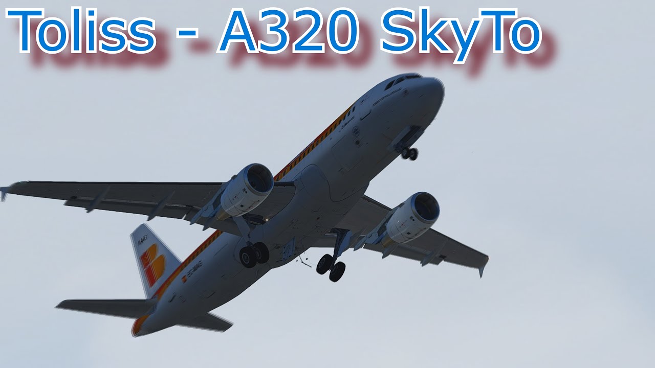 X-Plane 11 Toliss - A320 SkyTo - YouTube