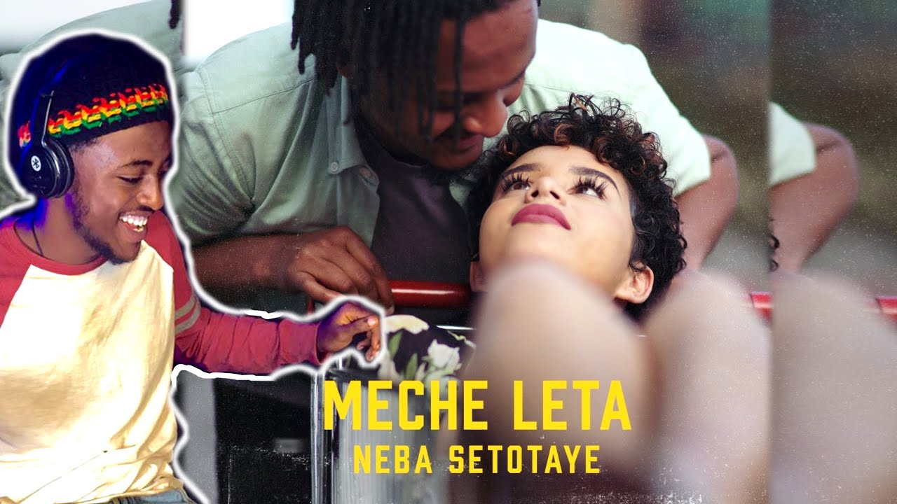 Neba Setotaye - Meche Leta new ethiopian music 2022 Reaction video - YouTube