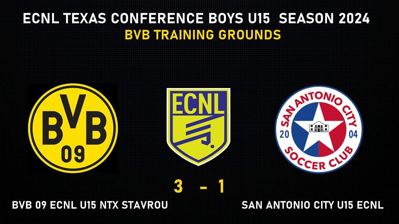 BVB IA U15 ECNL NTX - SAN ANTONIO CITY U15 ECNL FINAL 3-1 TEXAS ...