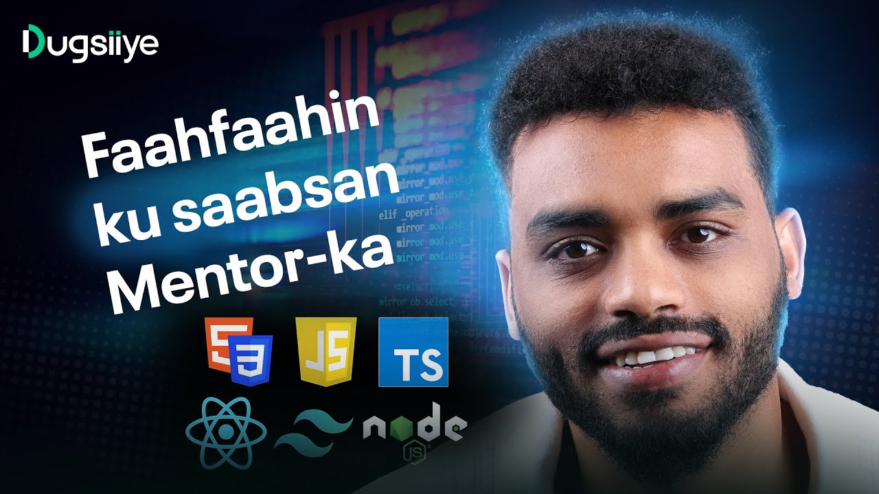 Faah Faahin Dhameystriran oo ku sabsan Full Stack Software Engineer Mentorship | Soomaali ...