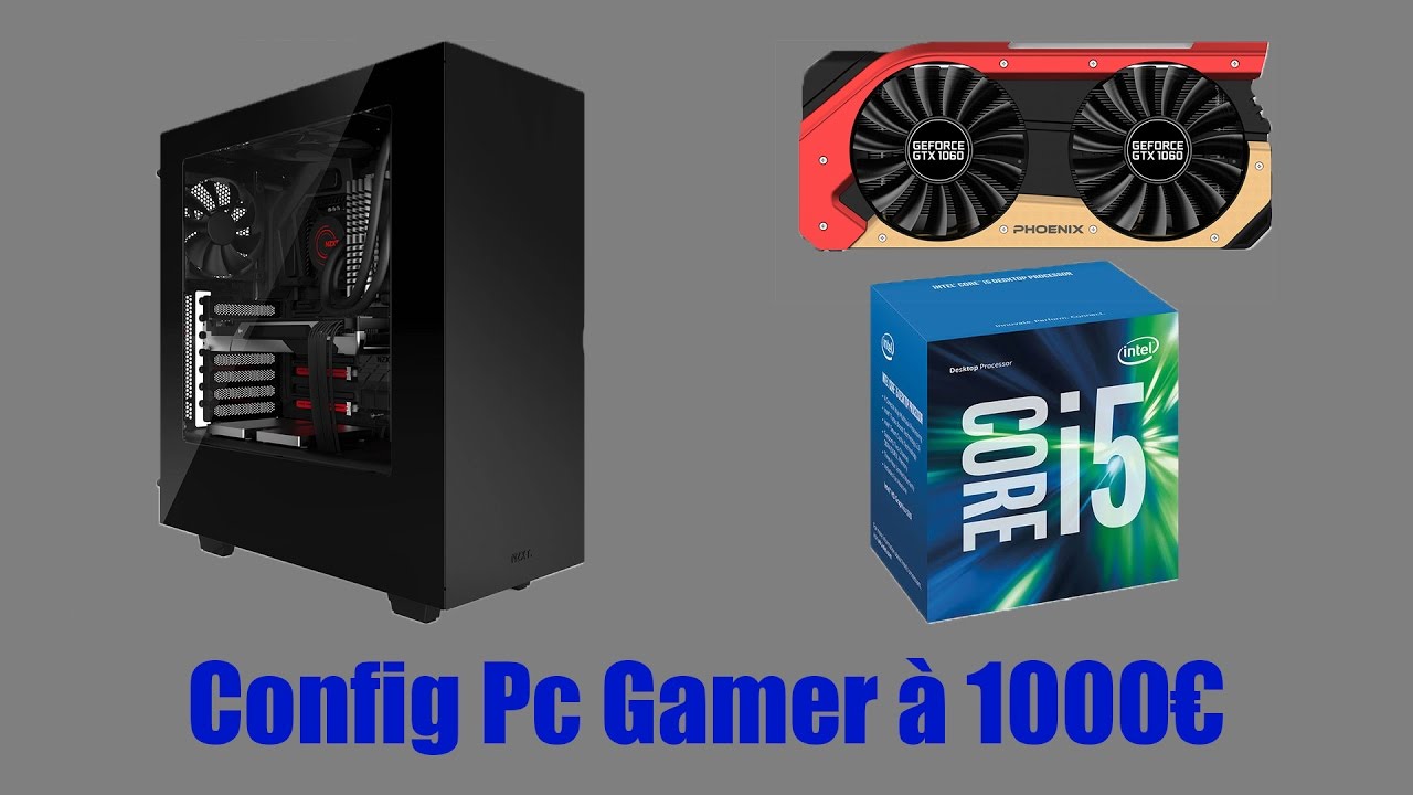 [FR] Config PC Gamer à 1000€ (Dec 2016) - YouTube