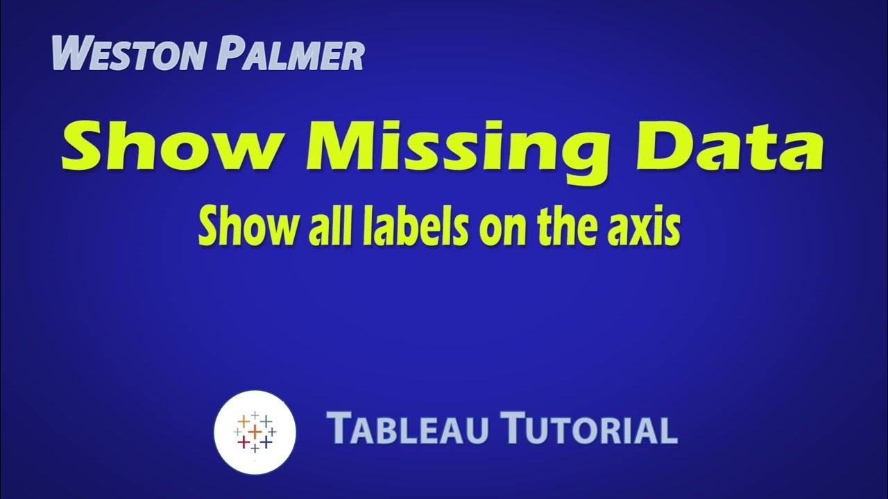 Tableau Tutorial - Show Missing Axis Labels - YouTube