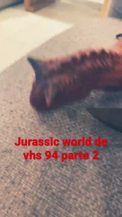 Jurassic world de vhs 94 parte 2 - YouTube