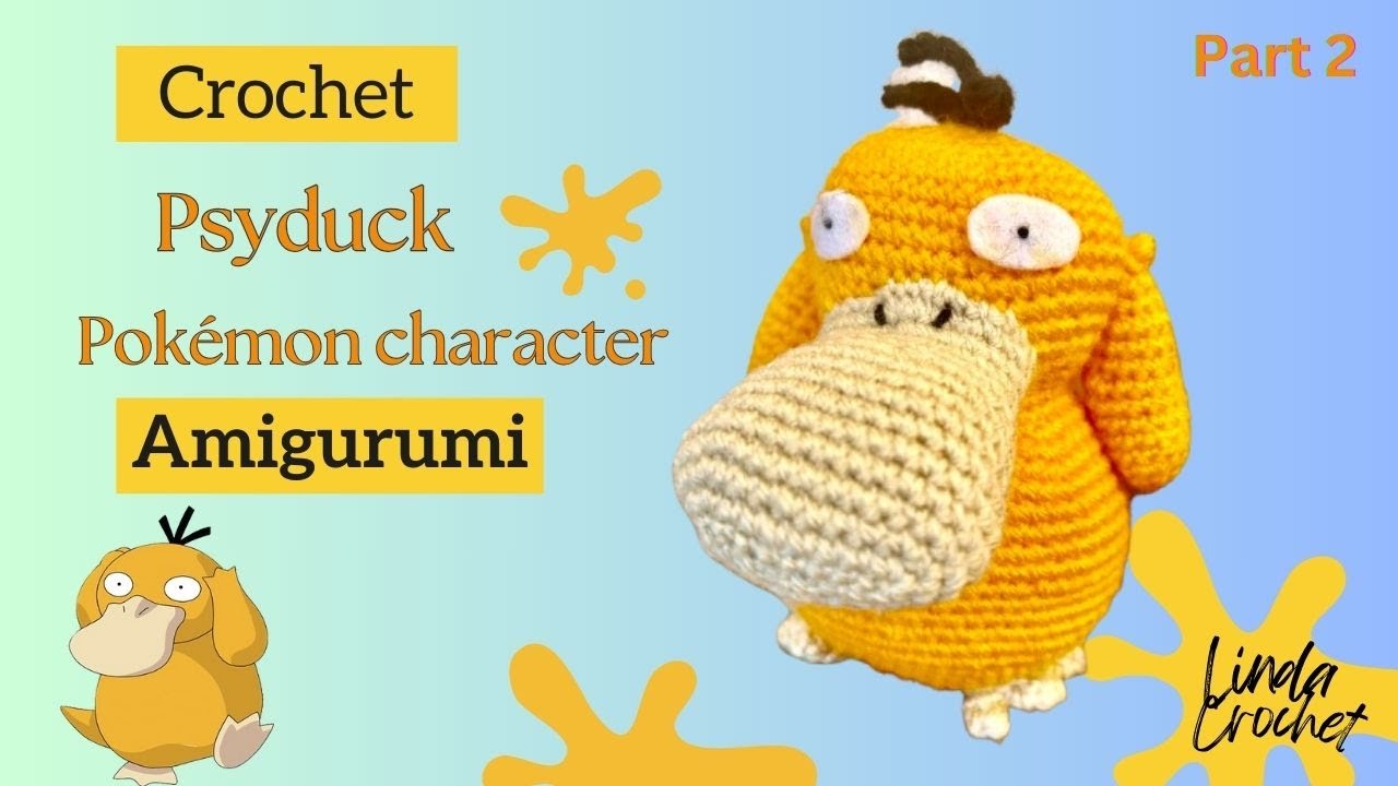 (Part 2) Amigurumi Crochet cute Psyduck / Pokemon family (Head and Body ...