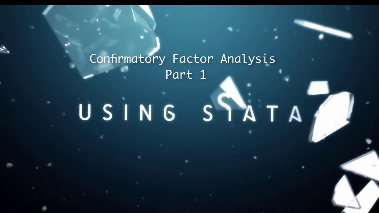 Confirmatory Factor Analysis With Stata part 1 YouTube Confirmatory Factor Analysis With Stata part 1 YouTube