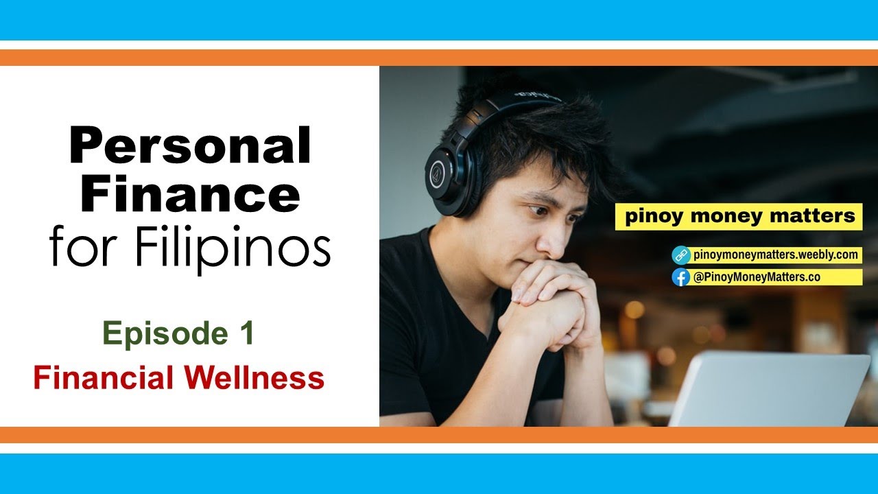 Personal Finance For Filipinos Part 1 Financial Wellness Youtube