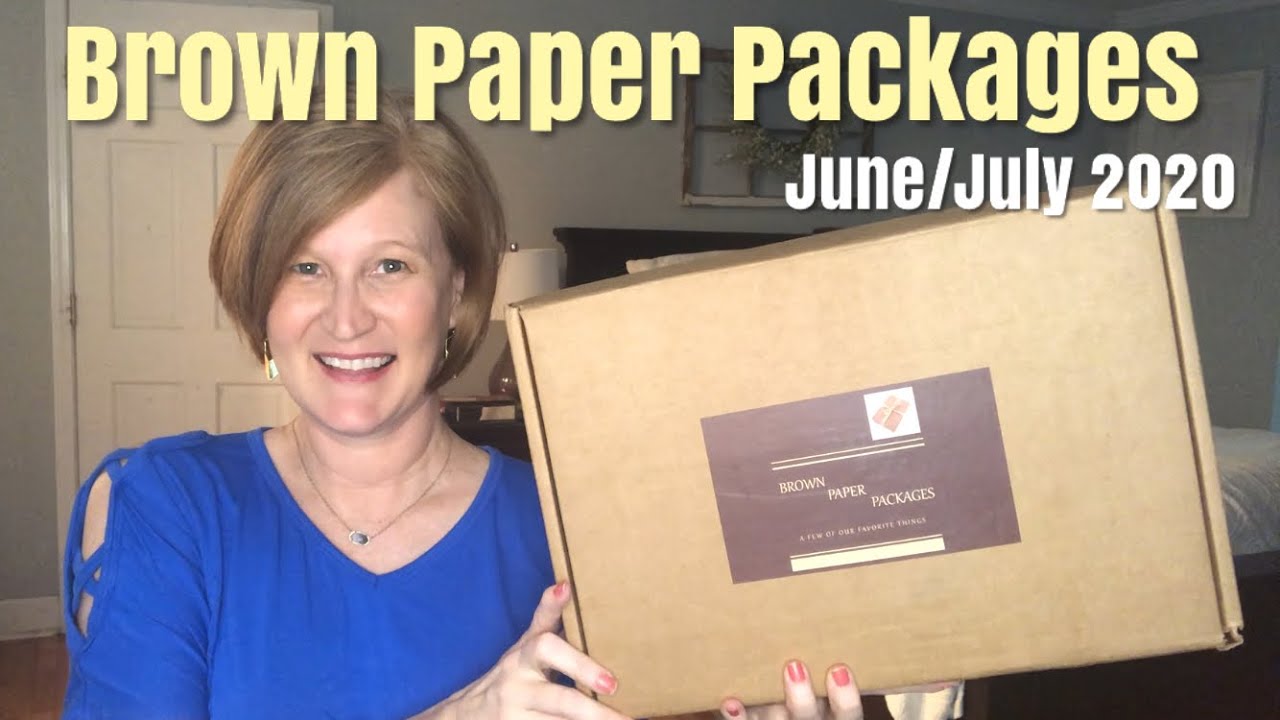 Brown Paper Packages | June-July 2020 - YouTube