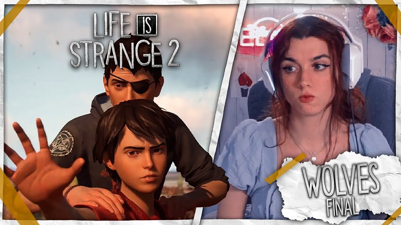Capitulo FINAL: WOLVES | LIFE IS STRANGE 2 | GAMEPLAY WALKTHROUGH ...