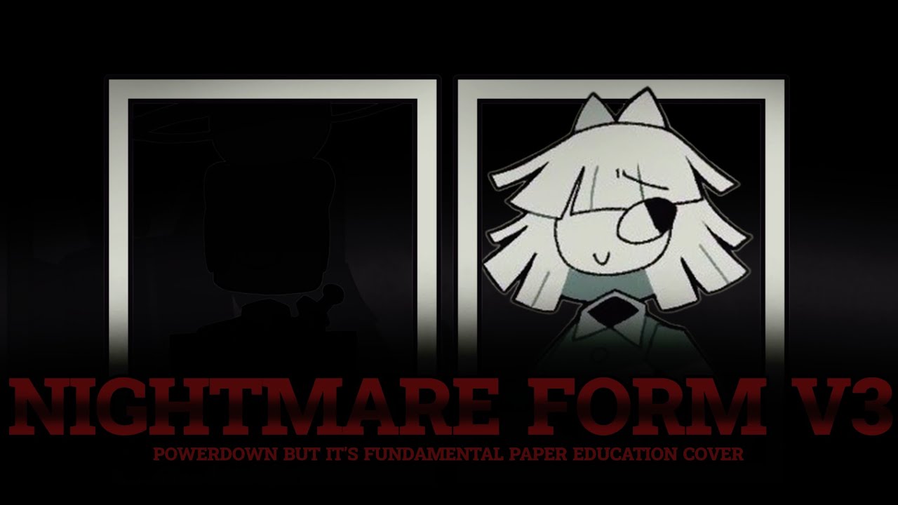 | Nightmare Form V3 | Powerdown V4.5 but SX and Claire sings it - YouTube