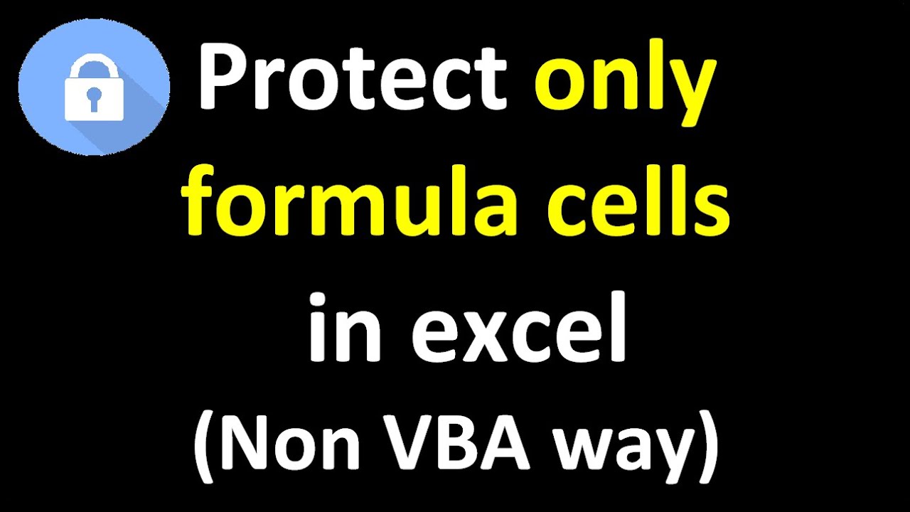 How To Quickly Protect Lock Only Formula Cells In Excel non VBA Way how-to-quickly-protect-lock-only-formula-cells-in-excel-non-vba-way