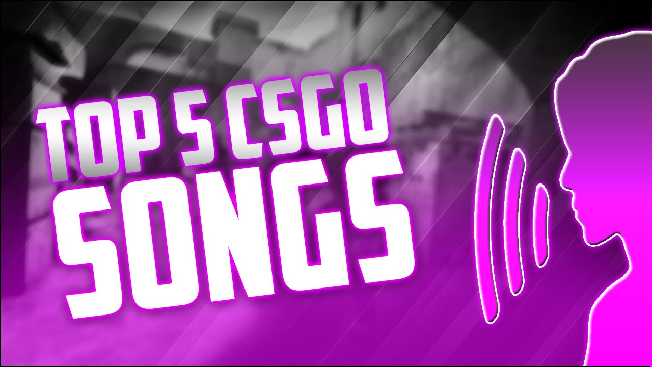 Top 5 CS:GO Songs! - YouTube