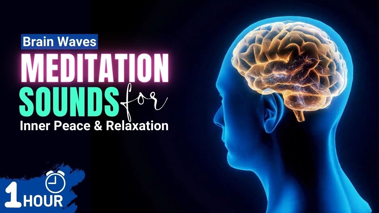 Brain Waves Meditation Sounds for Relaxation & Stress-relief | Calming Meditation Sounds for ...