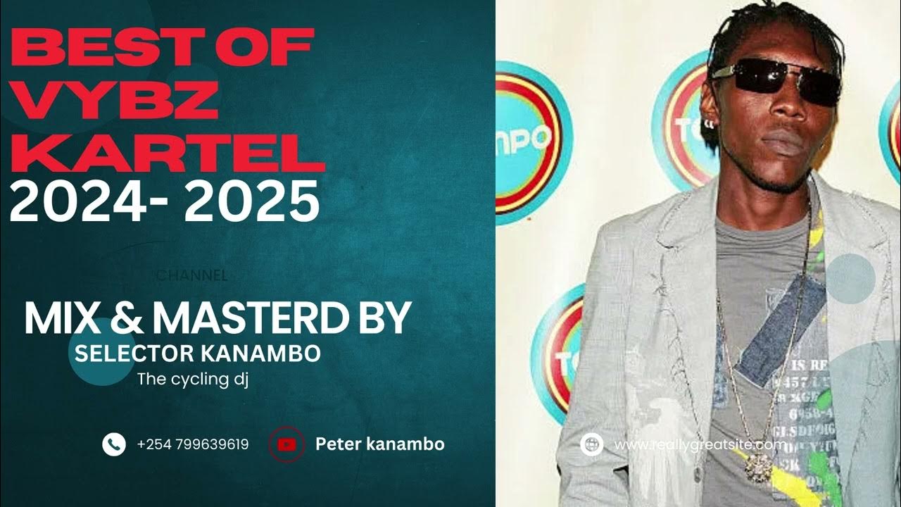 🔥 Best of Vybz Kartel Mix 2024|Best of Dancehall Hits|Selector kanambo 🔥 - YouTube