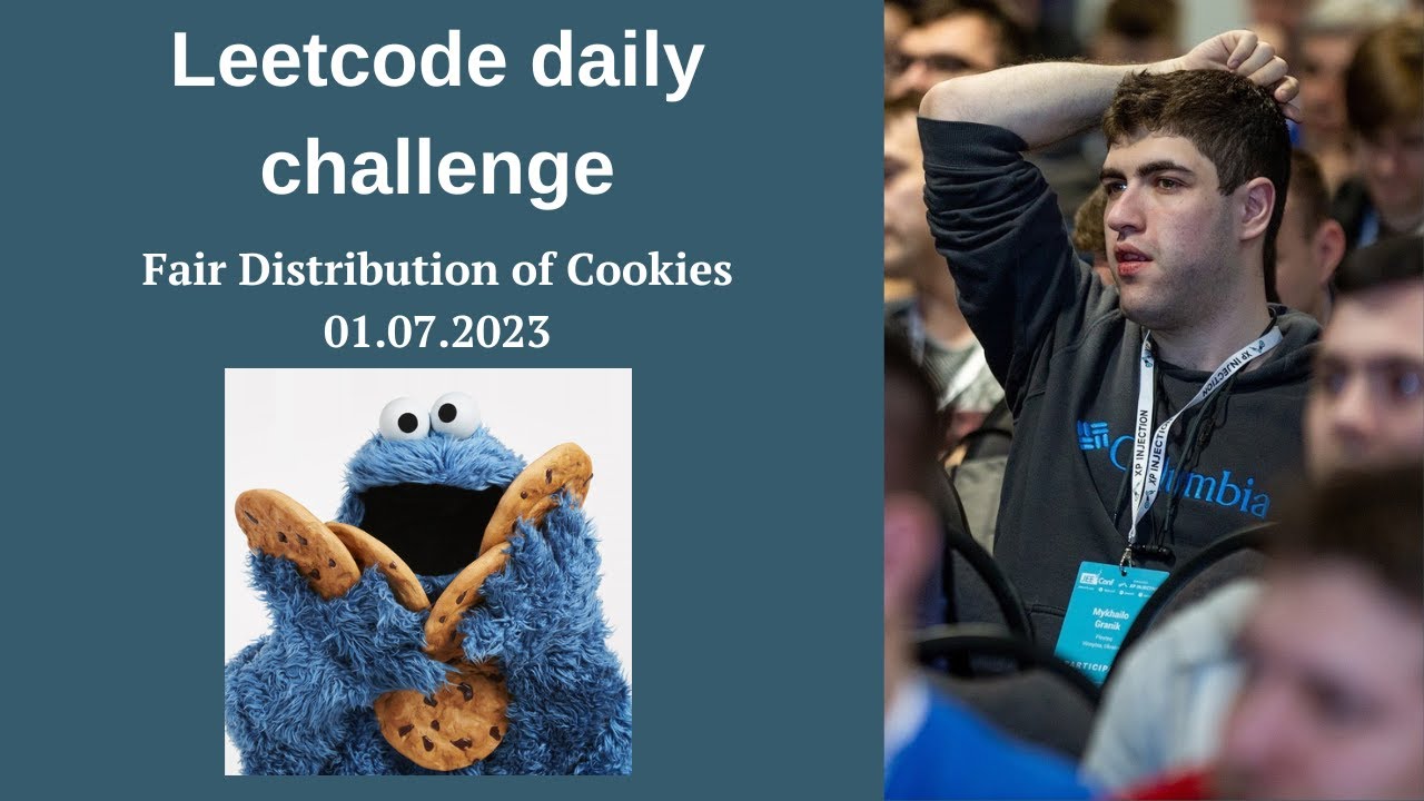 Leetcode Daily Challenge Fair Distribution Of Cookies 01072023 1434