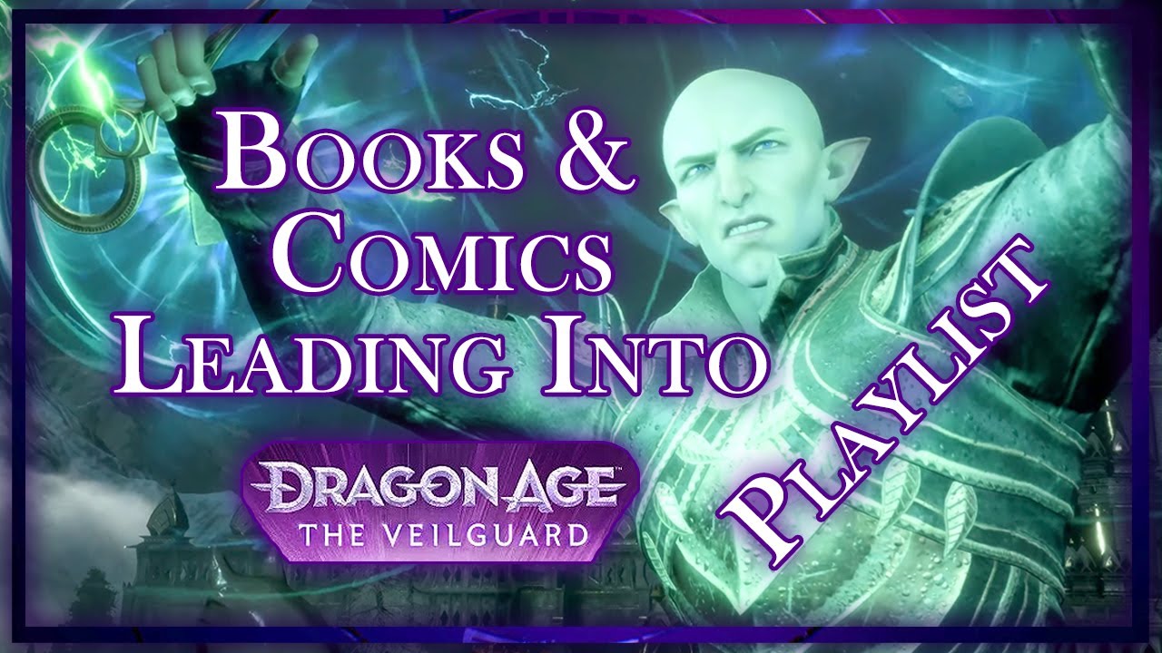 Books & Comics PLAYLIST Leading Into Dragon Age The Veilguard (Tevinter ...
