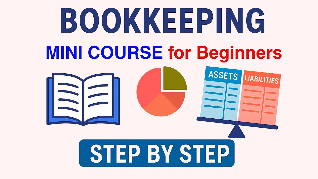 Bookkeeping Mini Course for Beginners | From Basics to Trial Balance ...