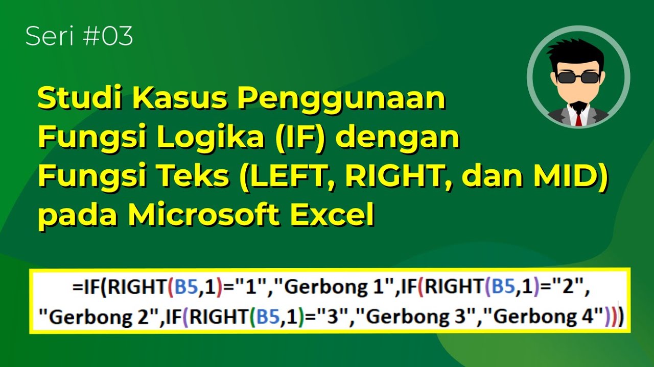Studi Kasus Fungsi Logika IF dengan Fungsi Logika Teks (LEFT, RIGHT ...